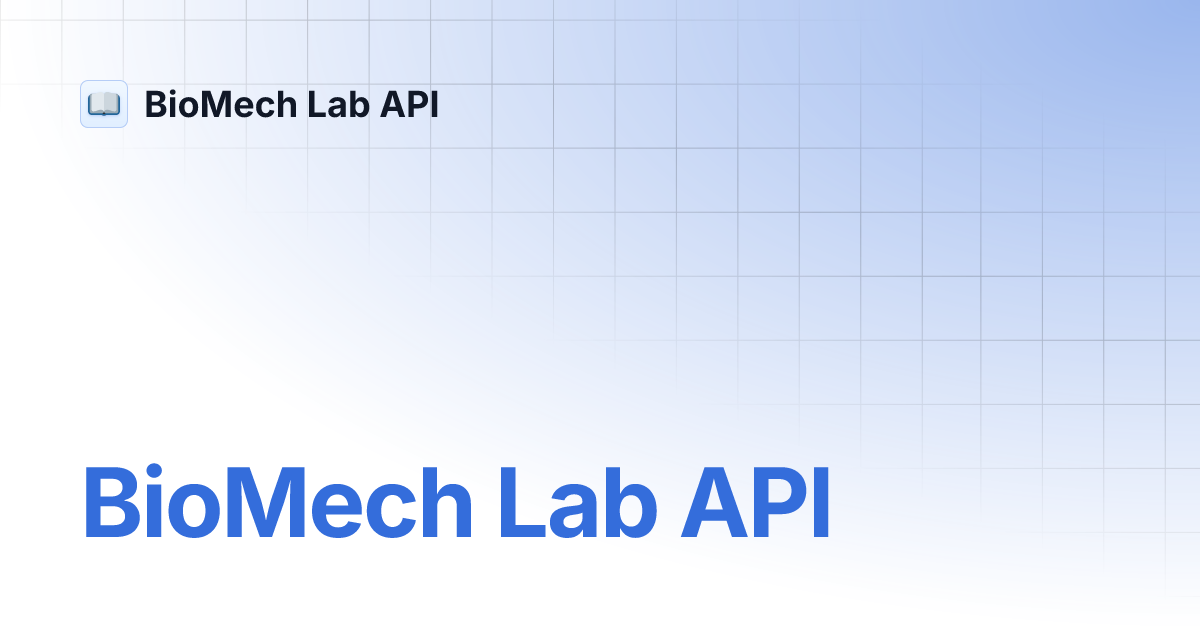BioMech Lab API | BioMech Lab API